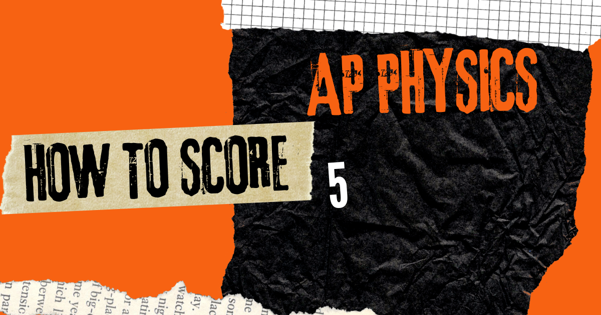 How To Score A 5 On AP Physics Exams | Study Plan By Kapdec